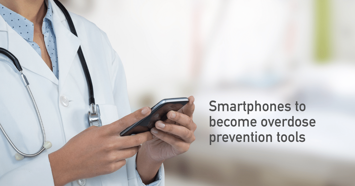 Smartphones to become overdose prevention tools - DATAC