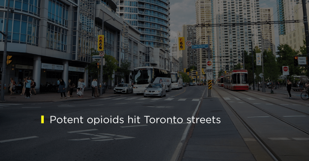 Extreme opioids hit Toronto streets causing overdose deaths - DATAC
