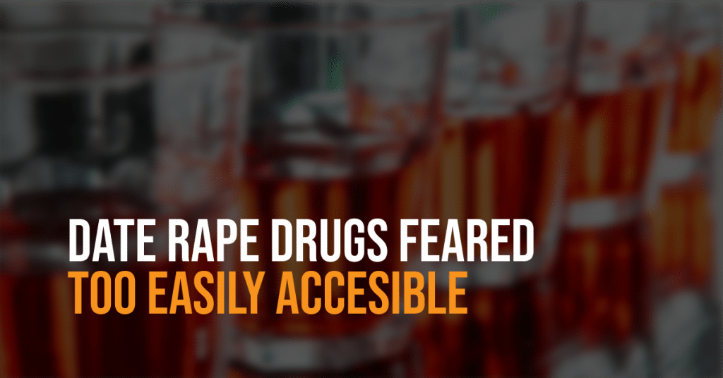 Date rape drugs becoming increasingly accessible - DATAC