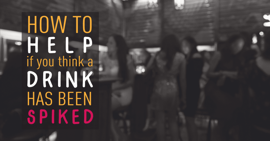 Drink spiking and how to help - DATAC