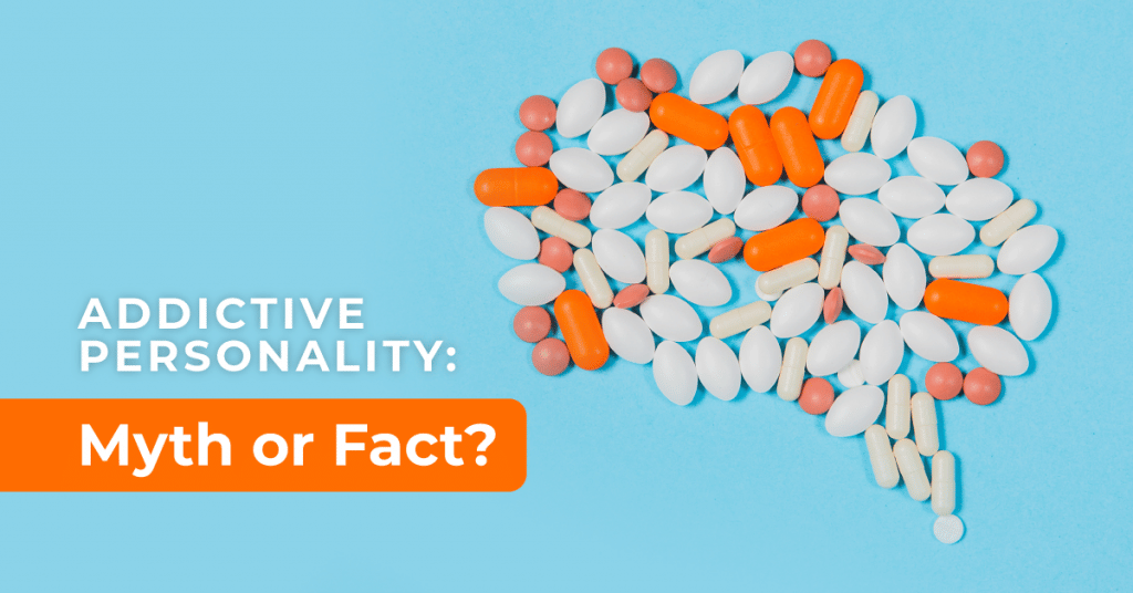Addictive personality: Myth or fact? - DATAC