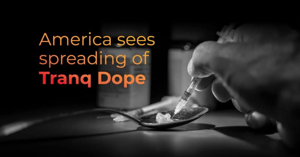 "Tranq Dope" is on the rise in the US - DATAC