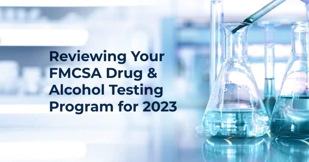 Reviewing your FMCSA drug and alcohol testing program for 2023 - DATAC