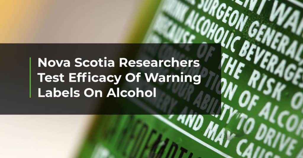 Researchers in Nova Scotia test efficacy of warning labels on alcohol ...