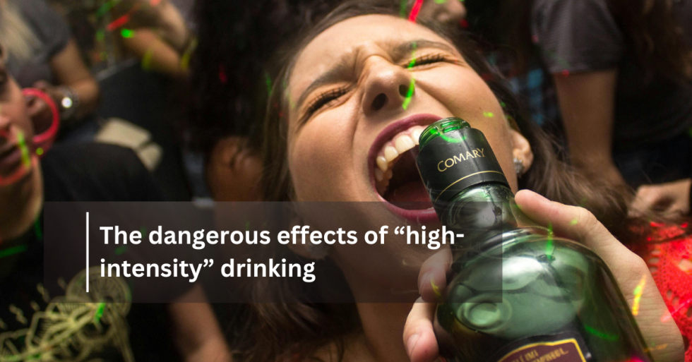The dangerous effects of "high-intensity" drinking - DATAC