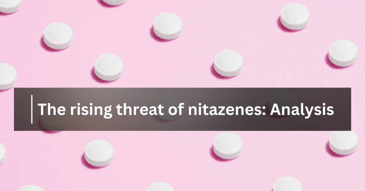 The rising threat of nitazenes: Analysis - DATAC