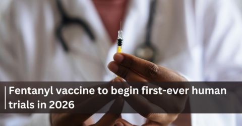 Fentanyl vaccine to begin first-ever human trials in 2026 - DATAC